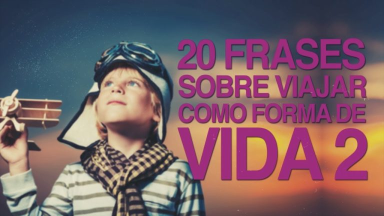 Frases Inspiradoras sobre Viajar y la Vida: Descubre el Mundo a Través ...
